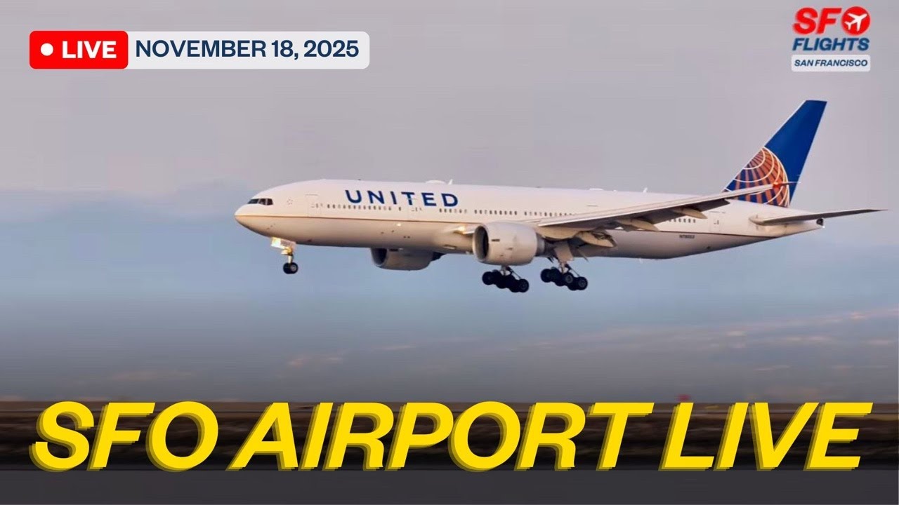 🔴LIVE SFO. SAN FRANCISCO AIRPORT. PLANE SPOTTING STREAM. (November 18 ...