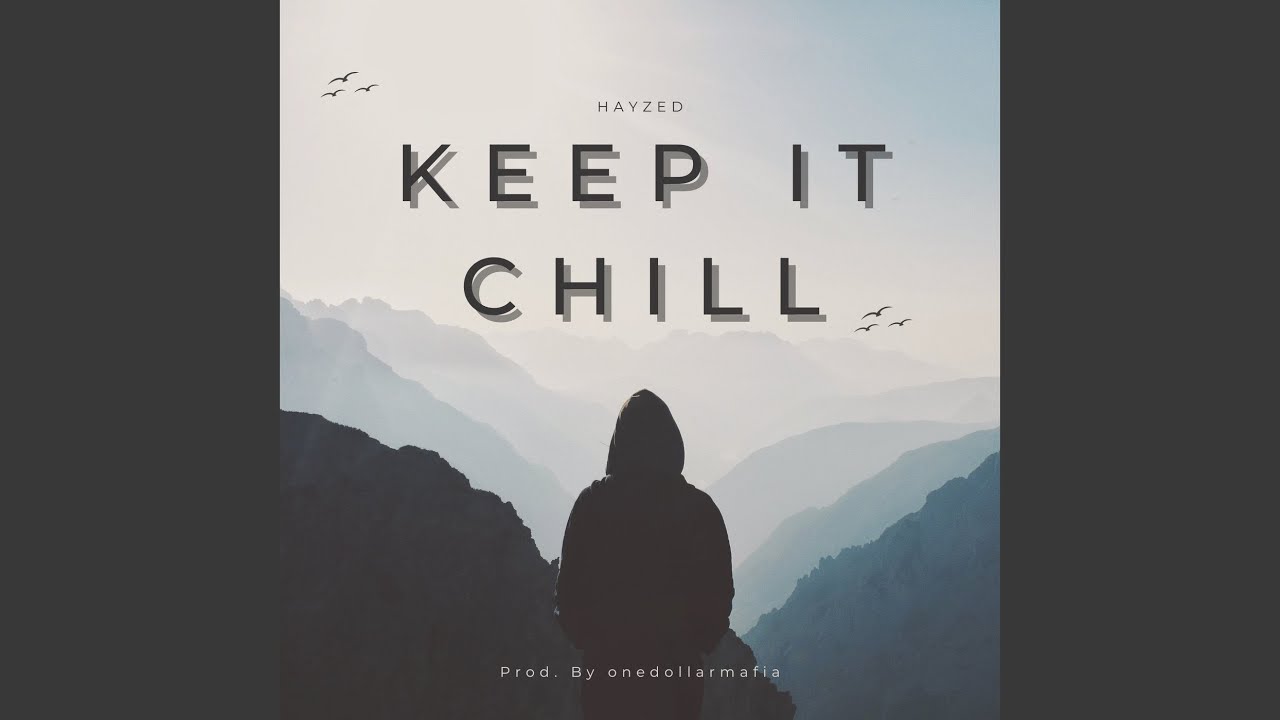 Keep It Chill - YouTube