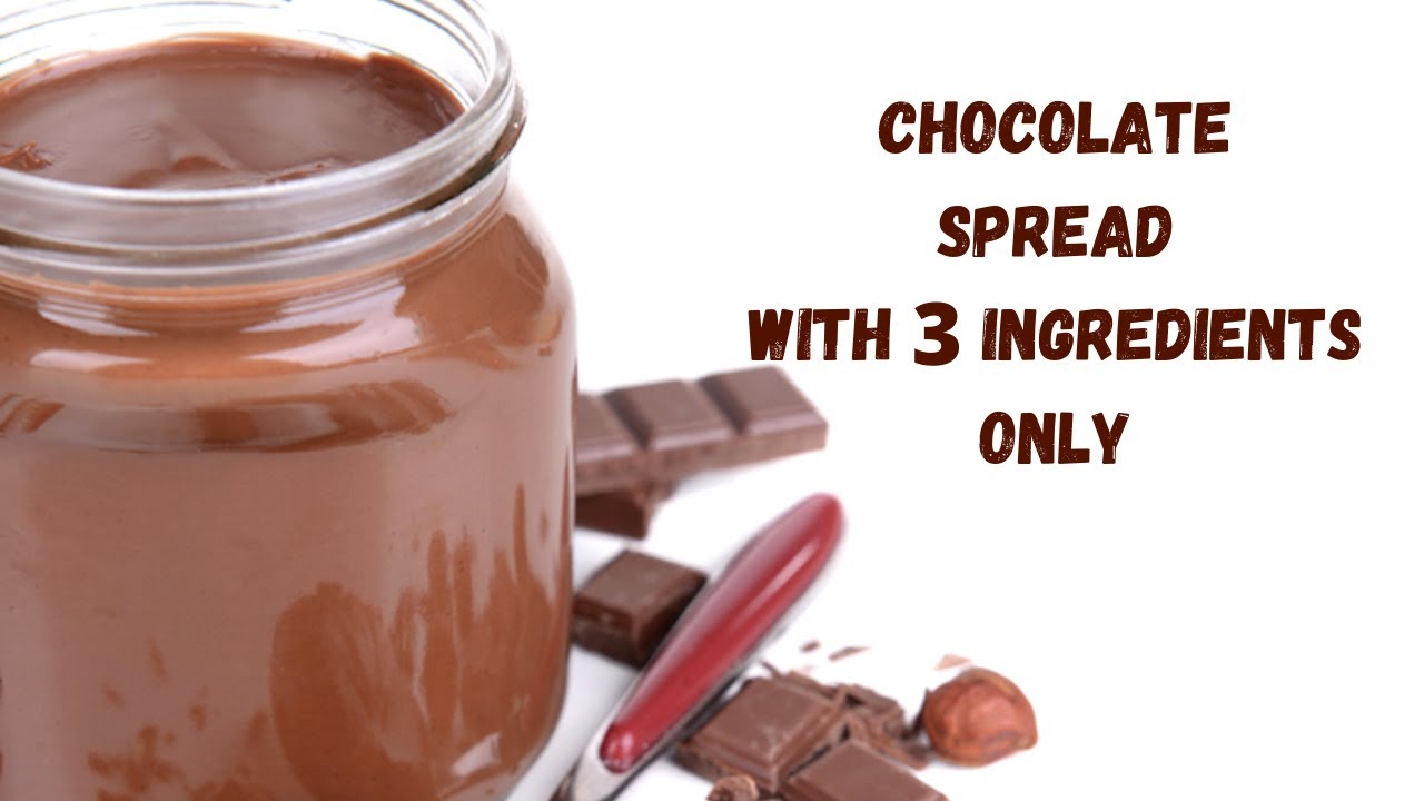 Chocolate Spread Recipe l With Only 3 Ingredients l Chocolate Recipe ...