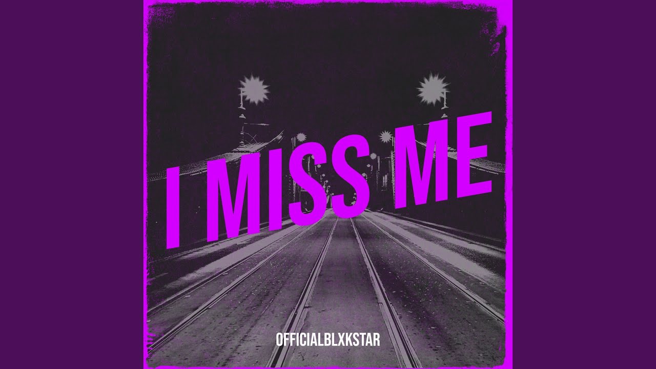I Miss Me - YouTube