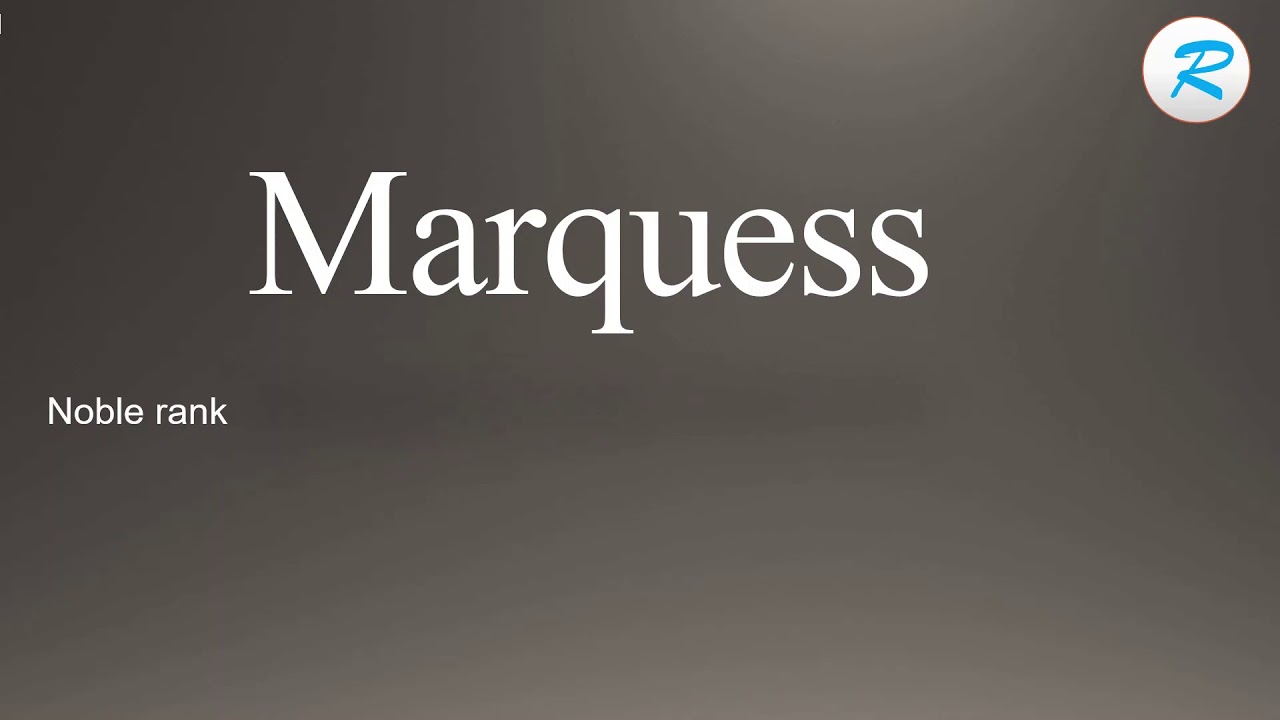 How to pronounce Marquess - YouTube