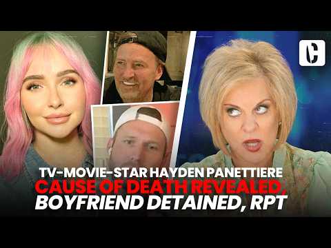 TV-MOVIE-STAR HAYDEN PANETTIERE CAUSE OF DEATH REVEALED, BOYFRIEND DETAINED, RPT