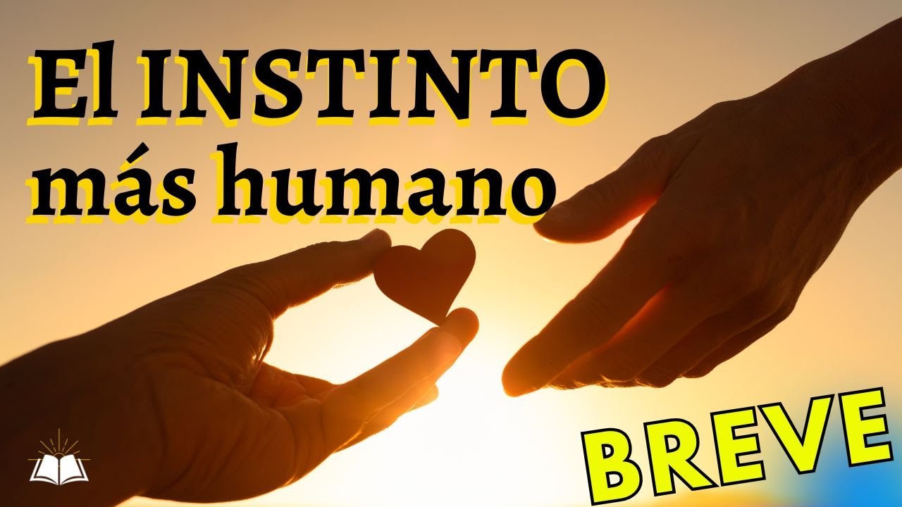 El instinto mas humano - Una verdad sorprendente de la que pocos hablan ...