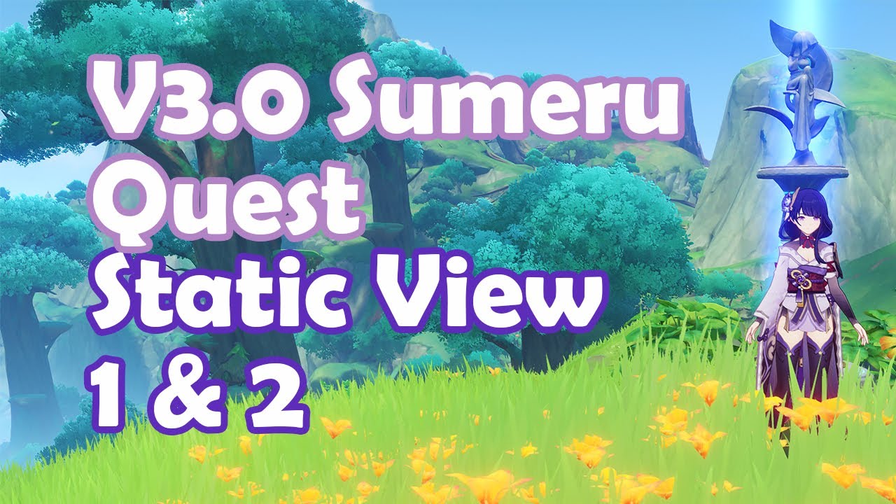 [V3.0 Sumeru Quest] Static View 1 & 2 | Walkthrough - YouTube