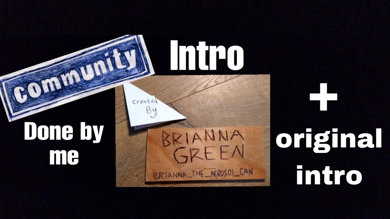 Community Fan made intro + Original intro - YouTube