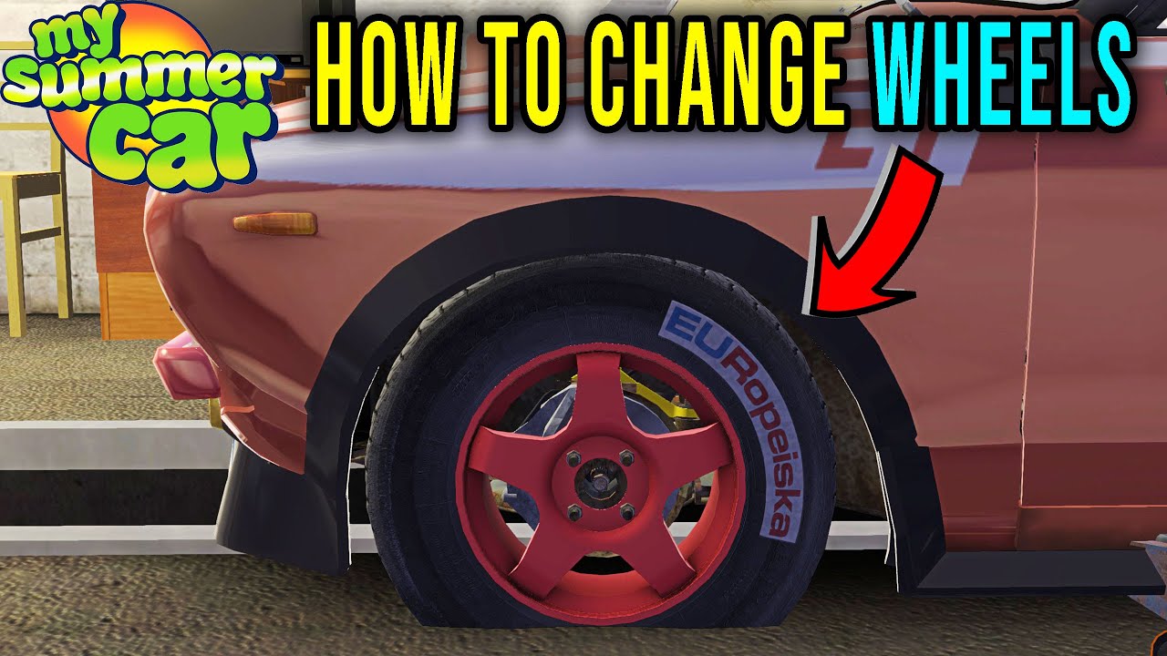 HOW TO CHANGE WHEELS / TIRES - My Summer Car - YouTube