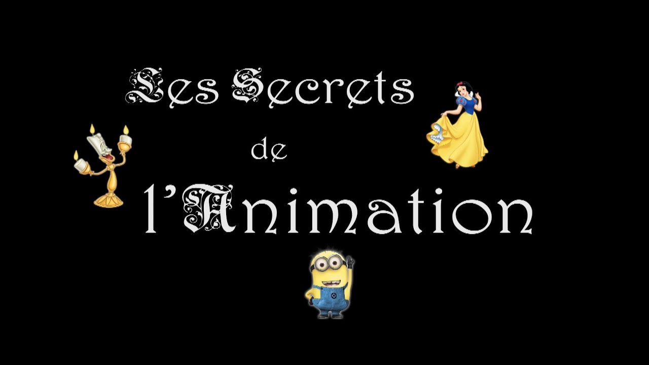 "LES SECRETS DE L'ANIMATION" - YouTube