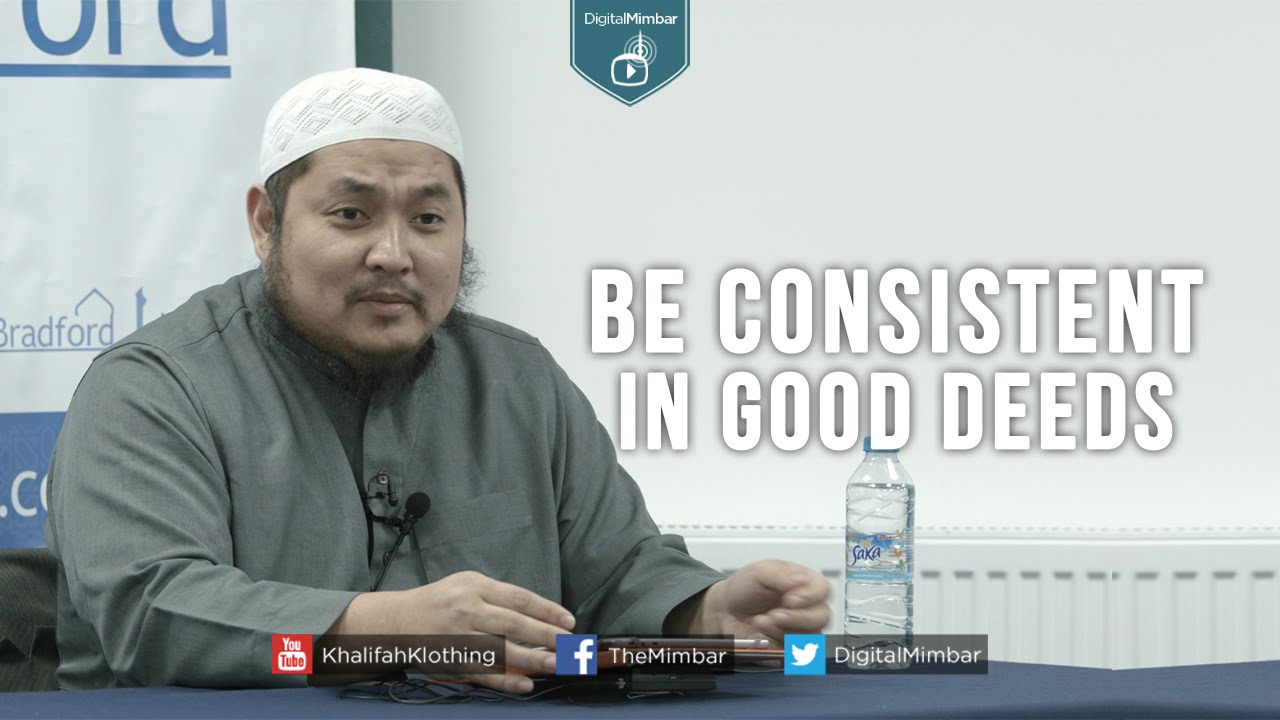 Be Consistent In Good Deeds Abdulbary Yahya Youtube