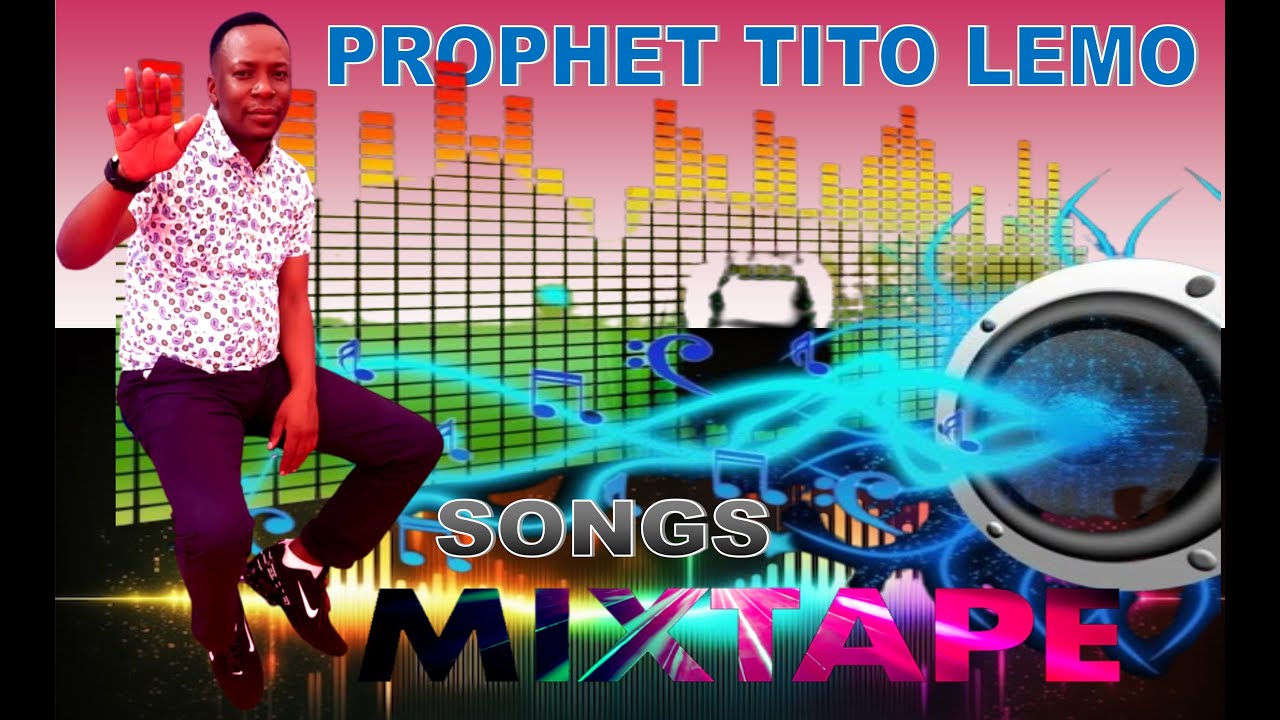 PROPHET TITO LEMO SONGS MIXTAPE - YouTube Music