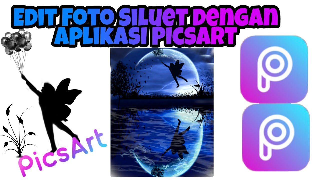 Cara Mudah Edit Foto menjadi Siluet menggunakan aplikasi PicsArt dengan ...