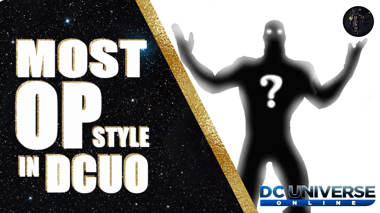 DCUO - Most OP Style in DCUO! Style Showcase - YouTube