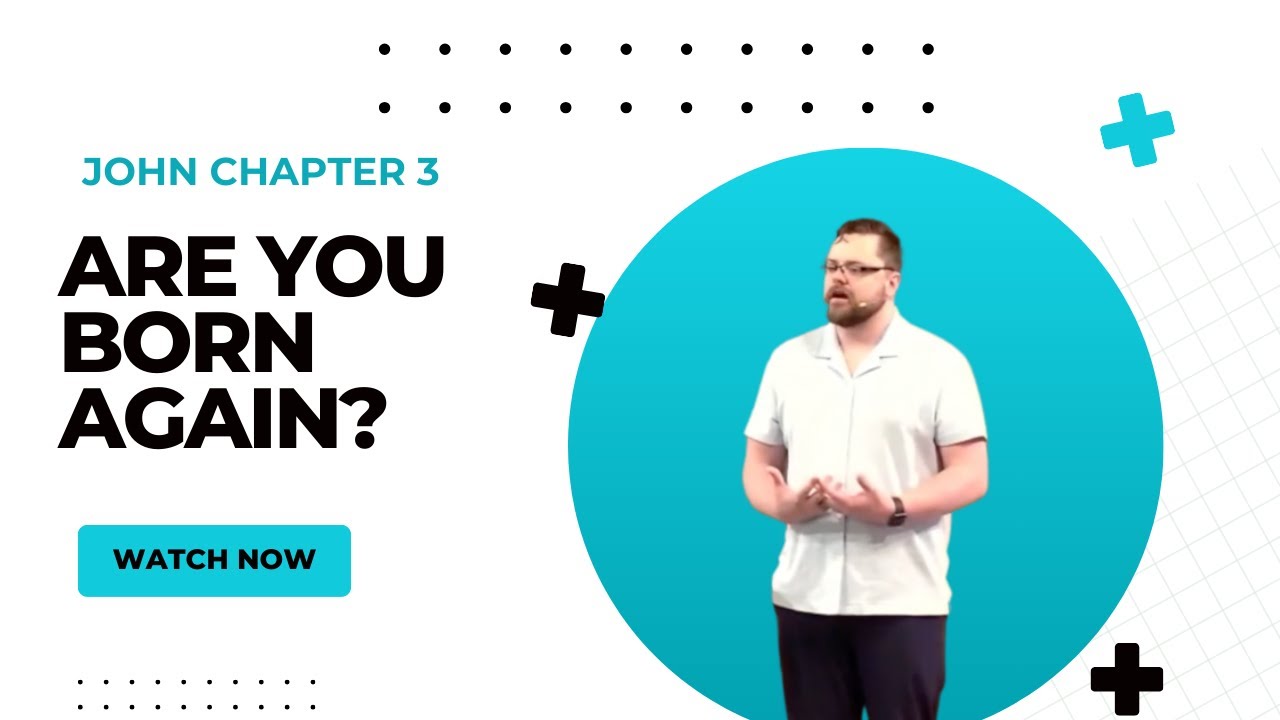 John 3 | Are You Born Again? - YouTube