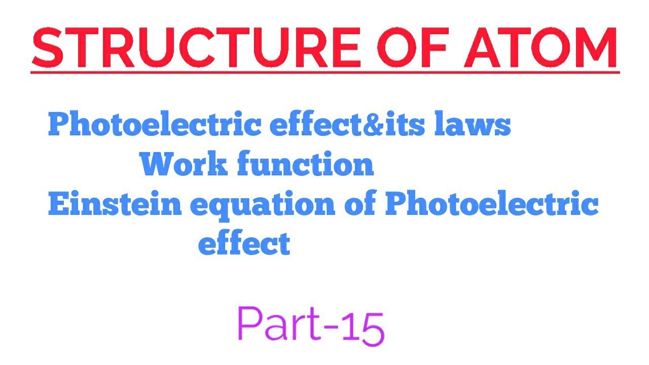 Photoelectric effect&its laws|Work function|Einstein equation for ...