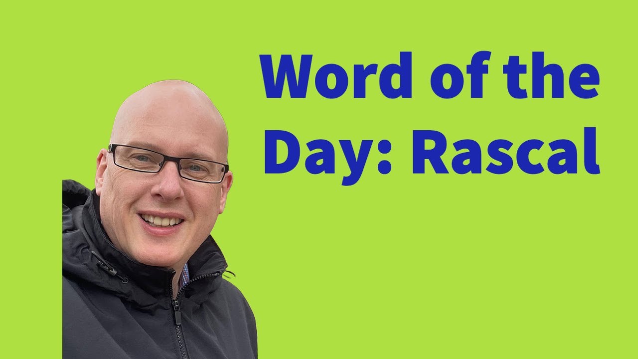 Word of the Day: Rascal - YouTube
