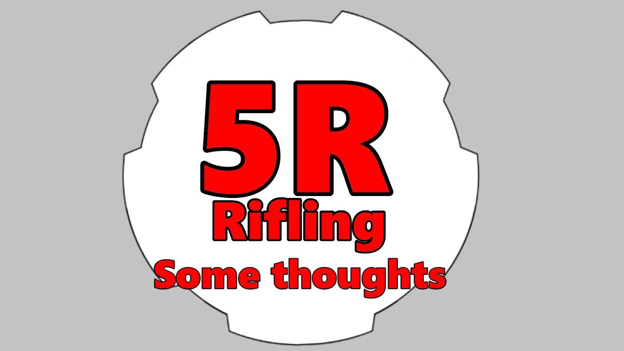 Rifling overview and some thoughts on 5R rifling - YouTube