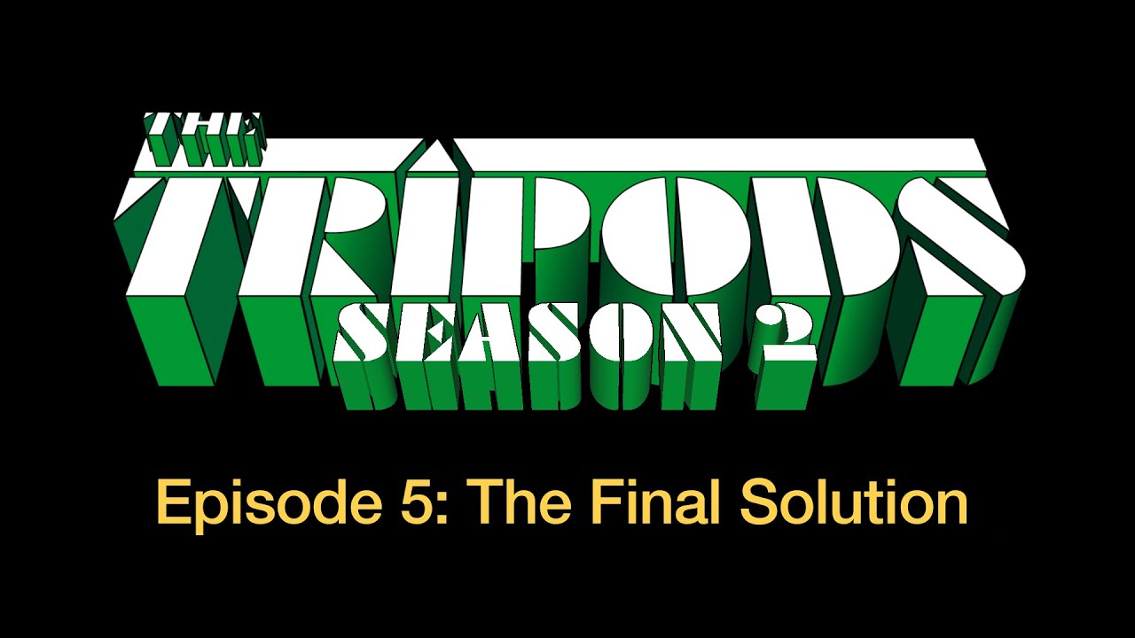 The Tripods Season 2 Episode 5: The Final Solution - YouTube