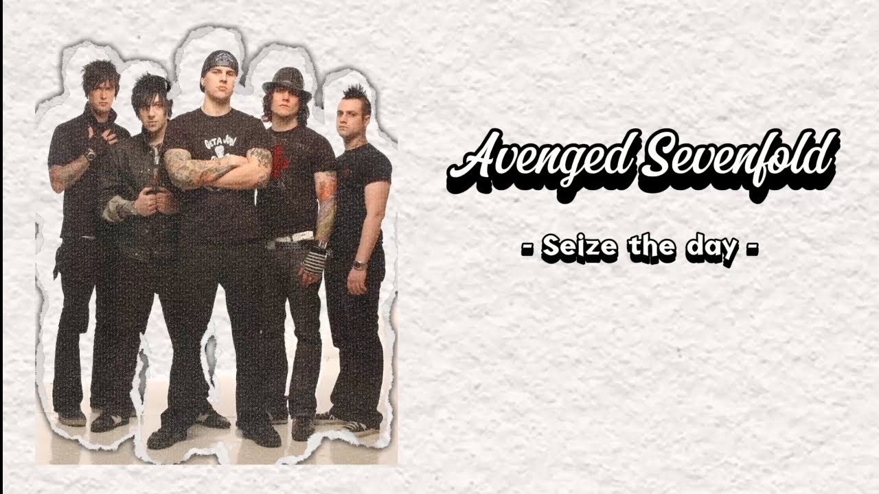 Avenged Sevenfold - Seize the day (Lyrics) - YouTube