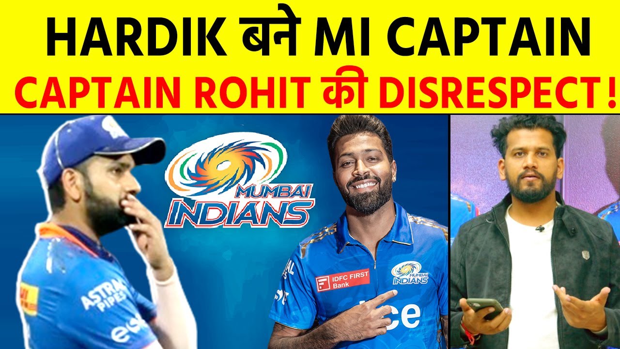 Big Breaking: Hardik Captain MI, Rohit Fans outburst, MI betrayed Rohit Sharma! - YouTube