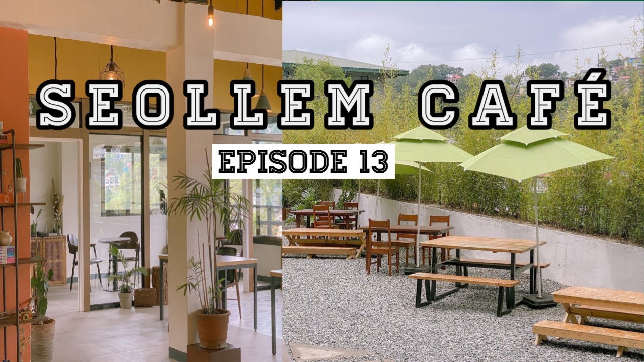 SEOLLEM CAFÉ | Korean café na dinarayo sa Baguio City ! - YouTube