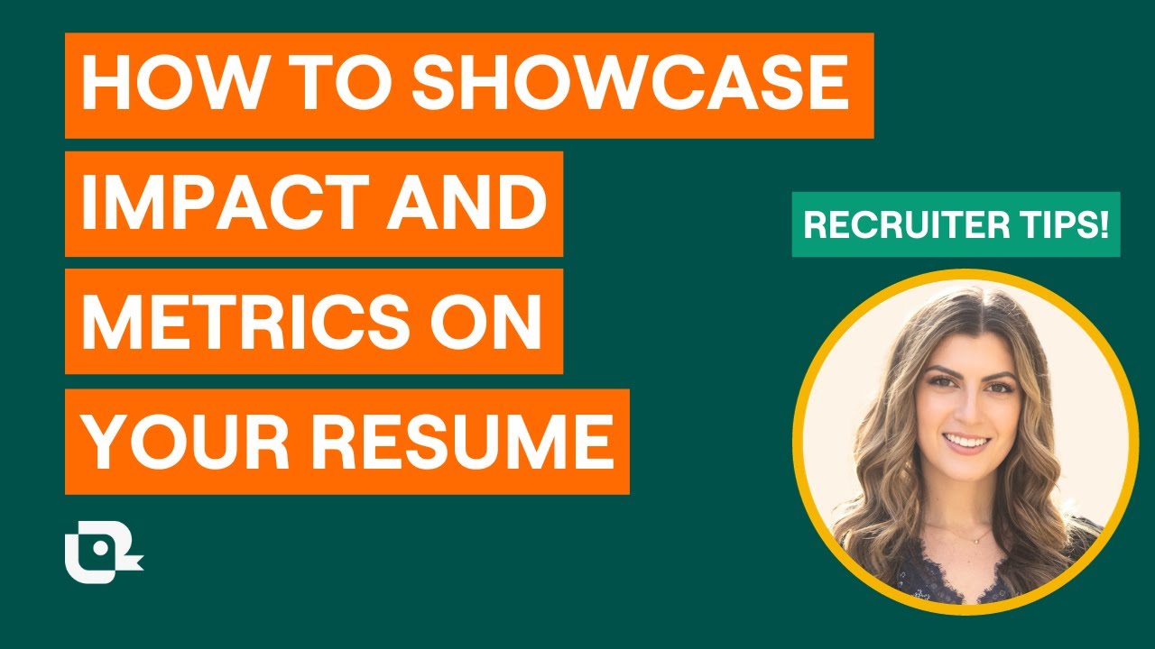 How to Showcase Impact and Metrics on Your Resume (Tips from a ...