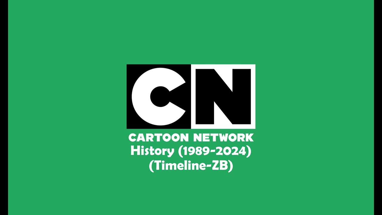 Cartoon Network History (1989-2024) (Timeline-ZB) (My final video of ...