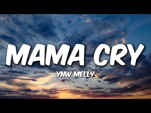 YNW Melly - Mama Cry (Lyrics)
