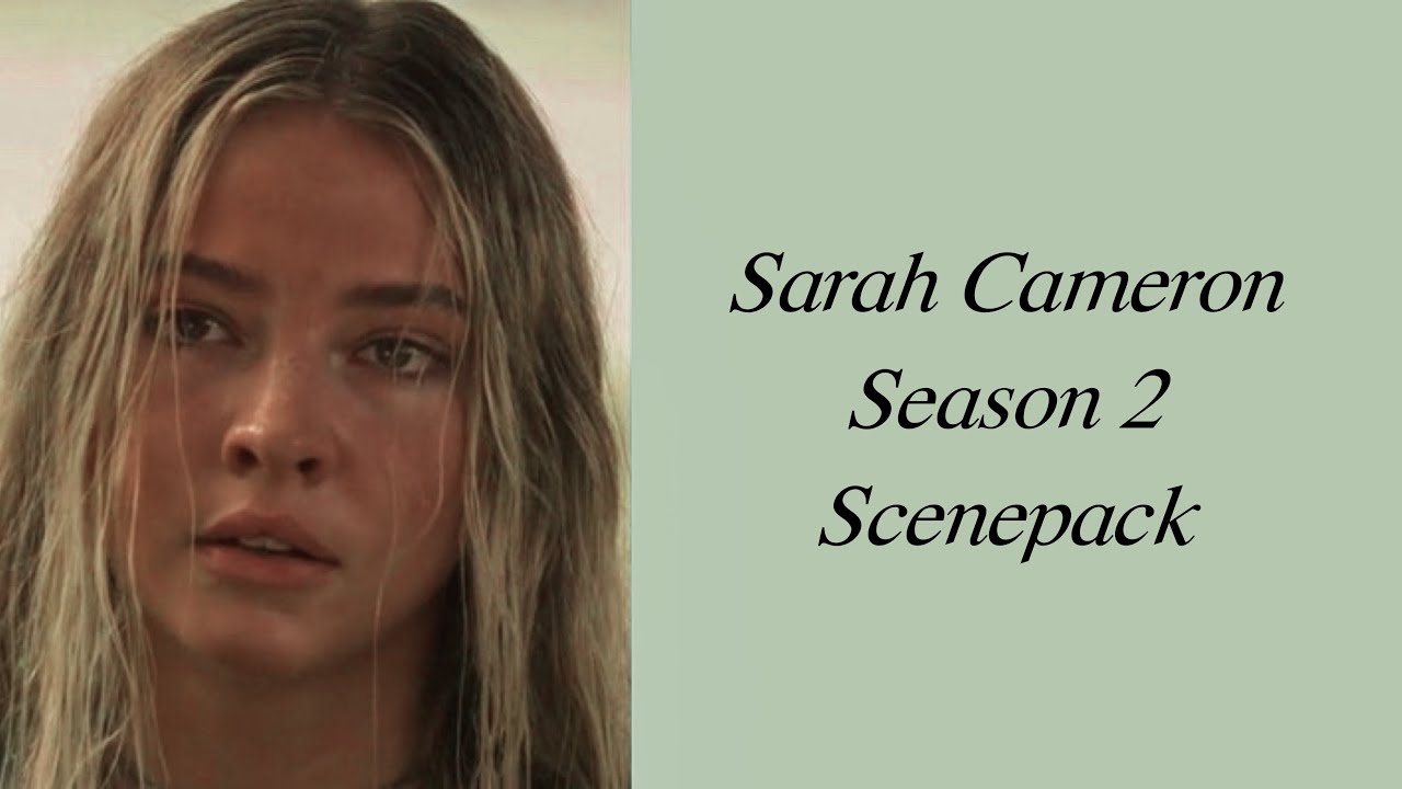 Sarah Cameron Season 2 Scenepack (1080p) - YouTube