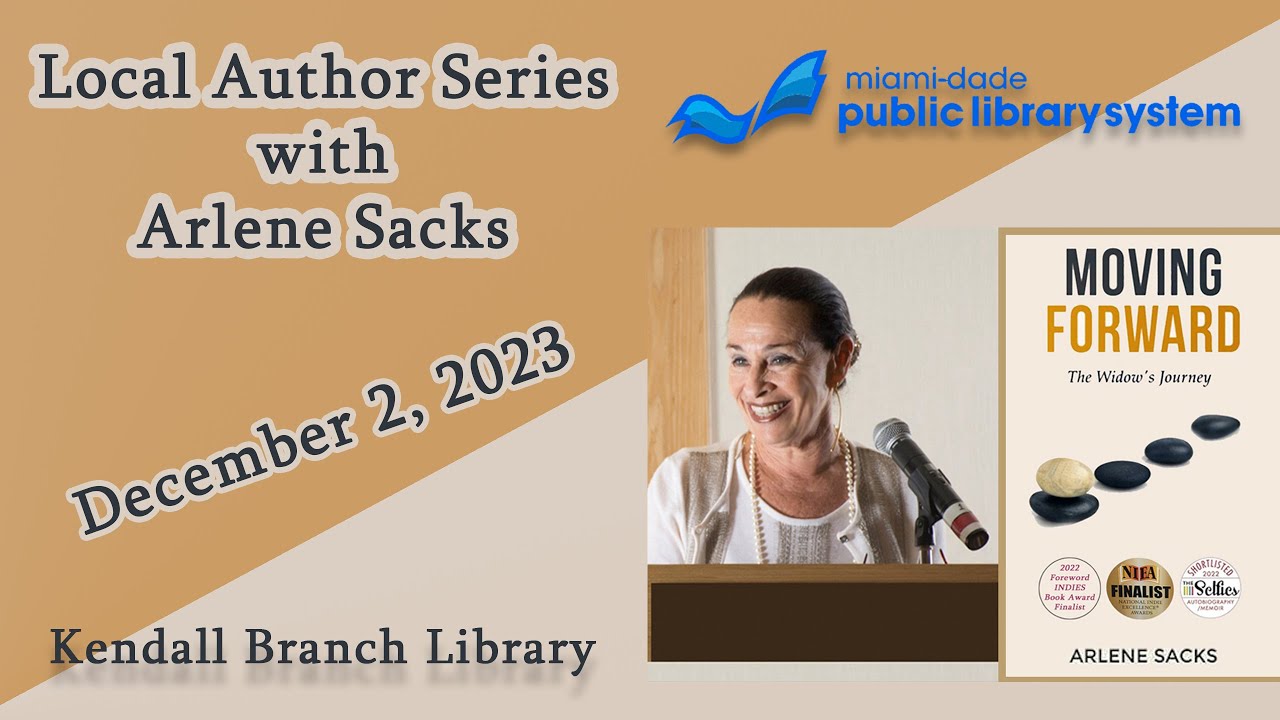 Moving Forward: The Widows Journey - Book Presentation at Miami-Dade ...