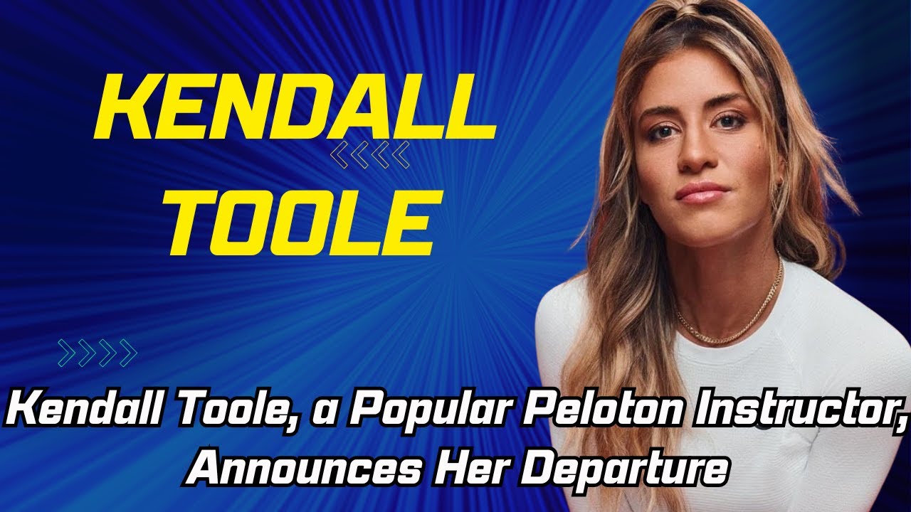 Kendall Toole, a Popular Peloton Instructor, Announces Her Departure ...