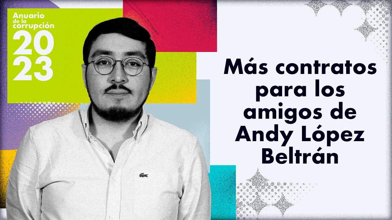 Anuario 2023: La red de Andy López Beltrán crece - YouTube