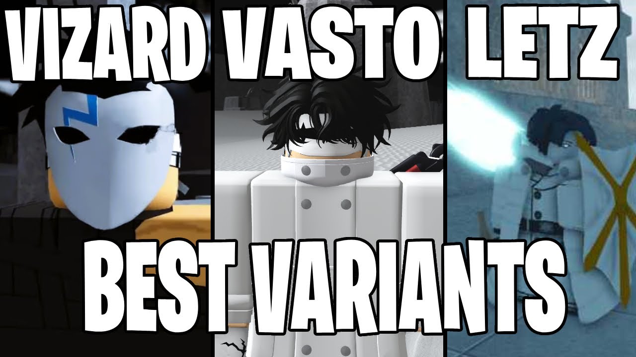 The BEST Variants For TRUE Letz/Vasto/Vizard In Type Soul. - YouTube