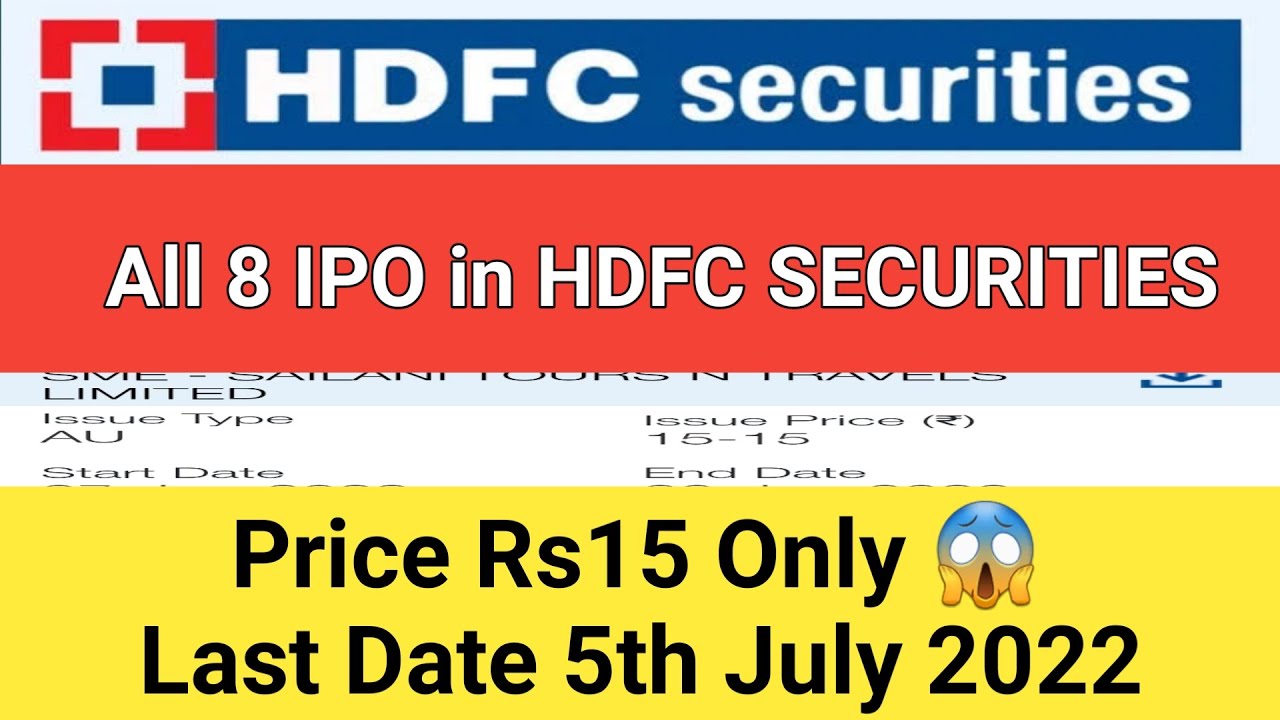 All 8 IPO to Apply in HDFC SECURITIES | Price Only Rs15 Last Date 5th ...