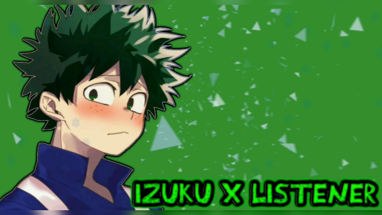 Izuku x Listener (part 1) - YouTube