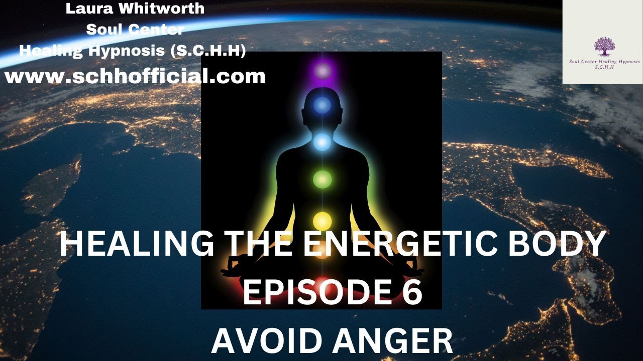 ENERGETIC BODY EPISODE 6 AVOID ANGER - YouTube