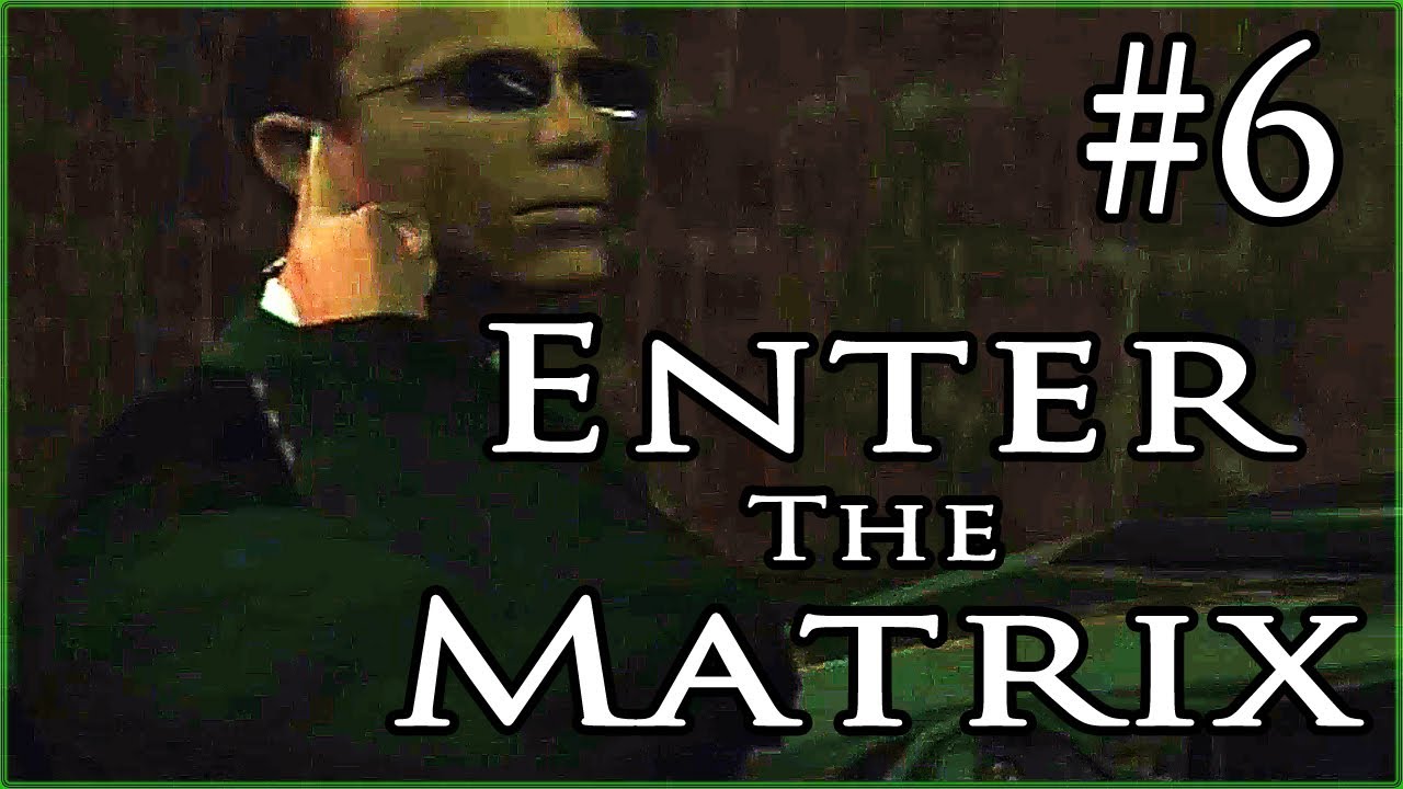 Get To The Hard Line - Enter The Matrix (PS2) - Part 6 Ghost - Gameplay ...