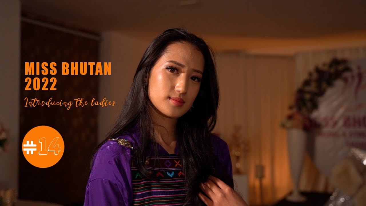 Contestant No. 14, Rinzin Wangmo (Miss Bhutan, 2022) - YouTube