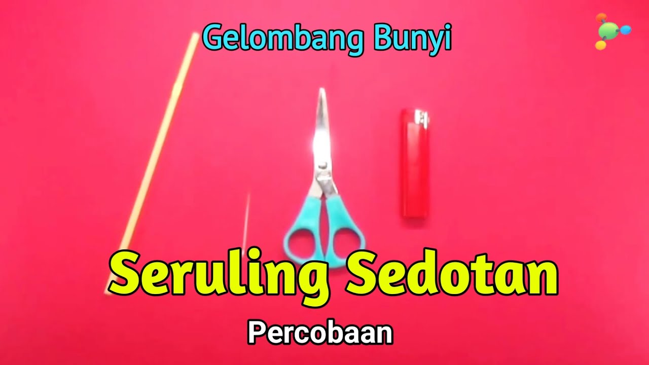 IPA FISIKA : Percobaan Gelombang Bunyi, Seruling dari Sedotan ...
