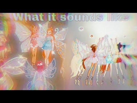 [AMV] — What it sound like || Winx club 💫|| Enchantix || Hantrix - YouTube
