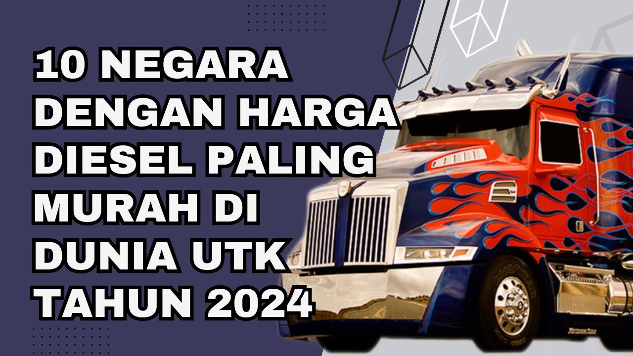 10 Negara Harga Minyak Diesel Paling Murah Di Dunia. Malaysia Pun Di ...