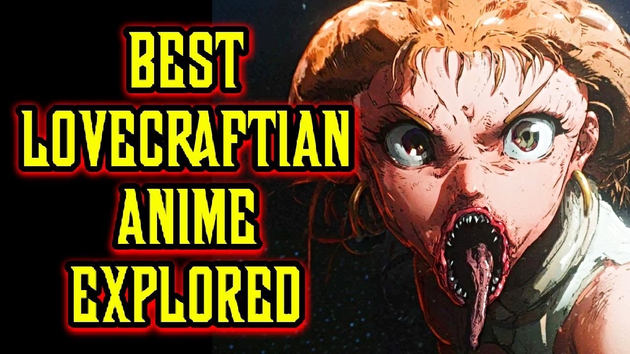 12 Best Lovecraftian Anime With Horrors Beyond Comprehension - Explored ...