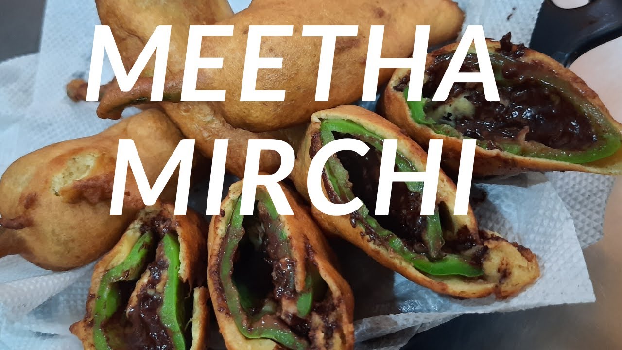 Meetha Mirchi | How To Make Meetha Mirchi | स्वादिष्ट मीठी मिर्ची Chef ...