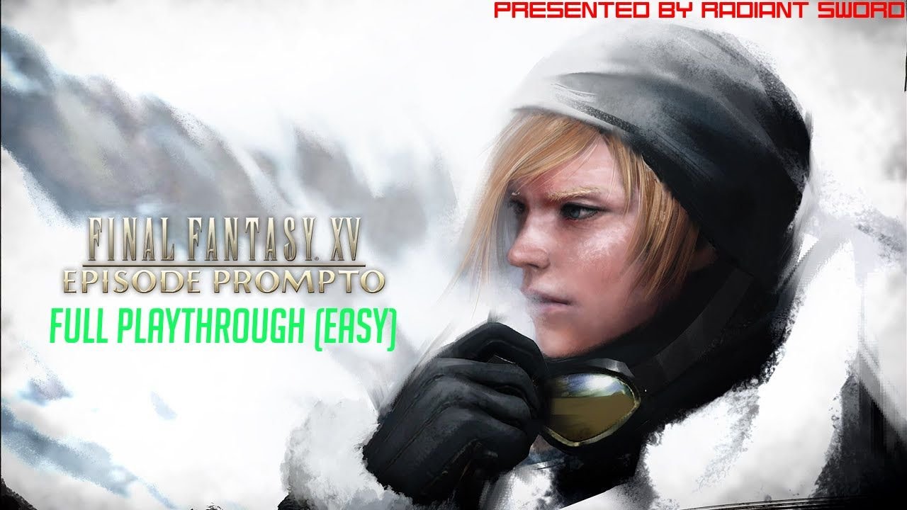 Final Fantasy XV / Downloadable Content 2 / Episode Prompto / Full ...