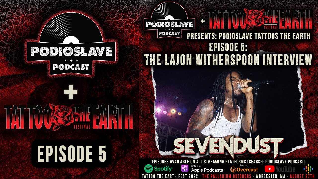 Tattoo the Earth Ep 5: The Lajon Witherspoon of Sevendust Interview ...