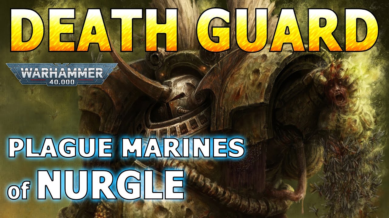DEATH GUARD: Typhus, Mortarion & the Plague Marines of NURGLE ...