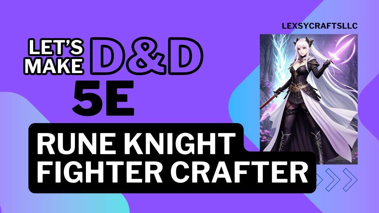 Let's Make a Character - D&D 5E Character Build - Crafting Fighter ...