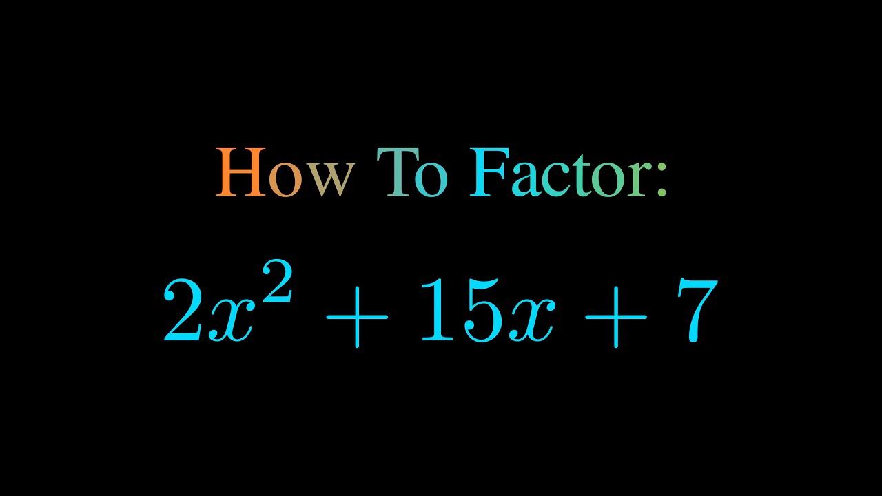 Factor 2x 2 15x 7 YouTube factor-2x-2-15x-7-youtube