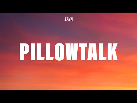 ZAYN - PILLOWTALK (Lyrics)