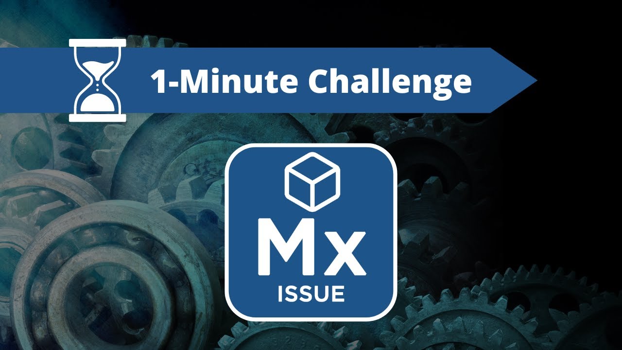 MxIssue 1-Minute Challenge - YouTube