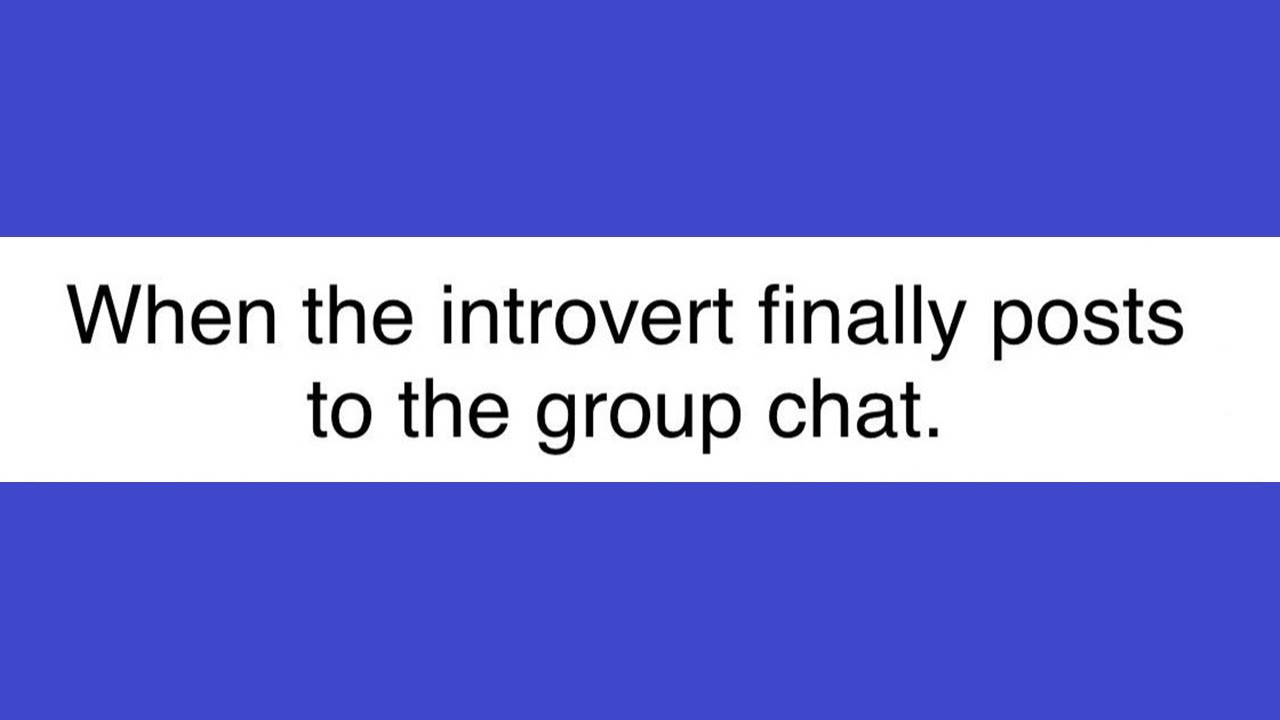 When the introvert finally posts to the group chat - YouTube
