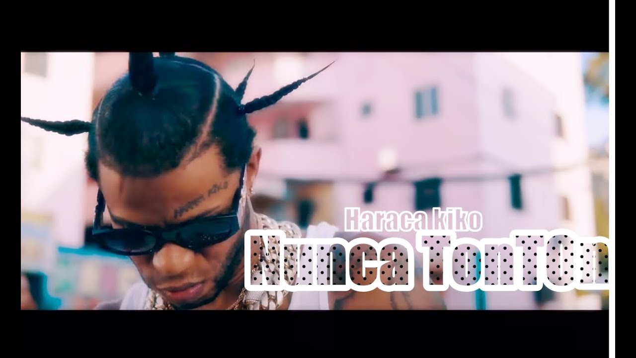 HARACA KIKO - NUNCA TONTON (VIDEO-OFICIAL) ️ - YouTube